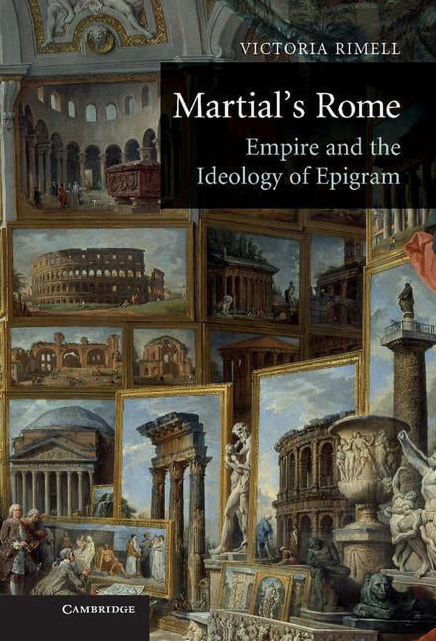 Martial's Rome: Empire and the Ideology of Epigram, (Hardcover ...