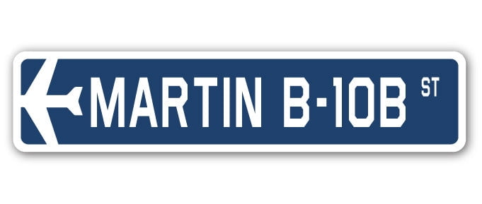Martin B-10B Street Sign Air Force Aircraft Military | Indoor/Outdoor ...
