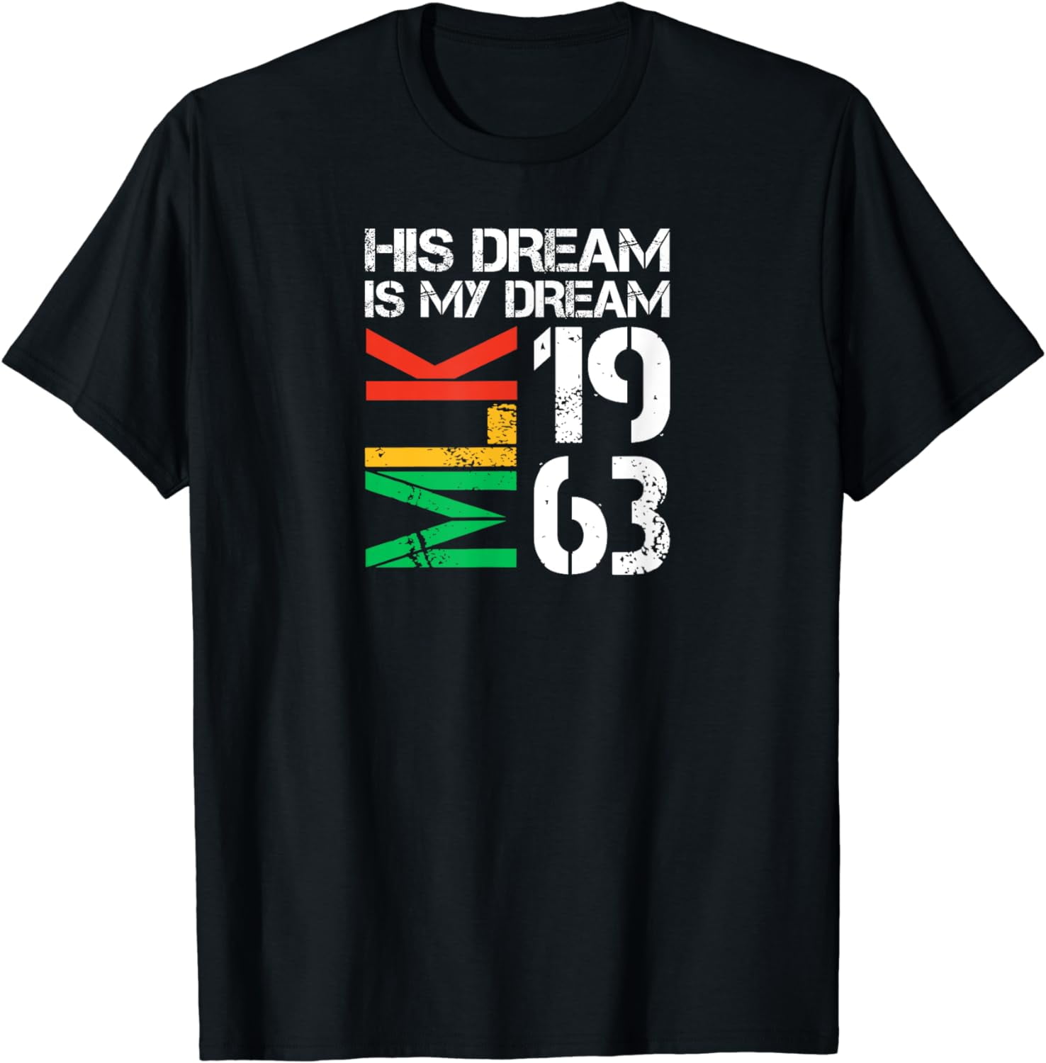 Martin Luther King Jr. Day His Dream Still Matters MLK Day T-Shirt ...