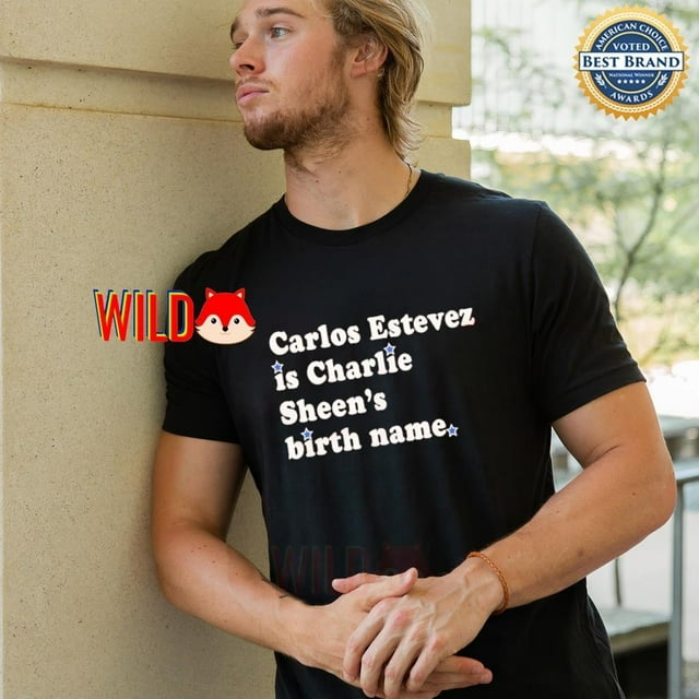 Martin Sheen Carlos Estevez Is Charlie Sheens Birth Name Shirt ...