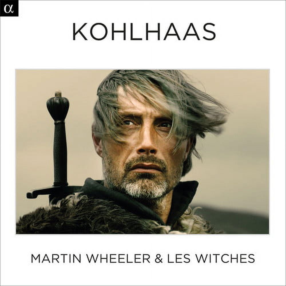 Martin Wheeler & Les Witche - Kohlhaas - Music & Performance - CD ...