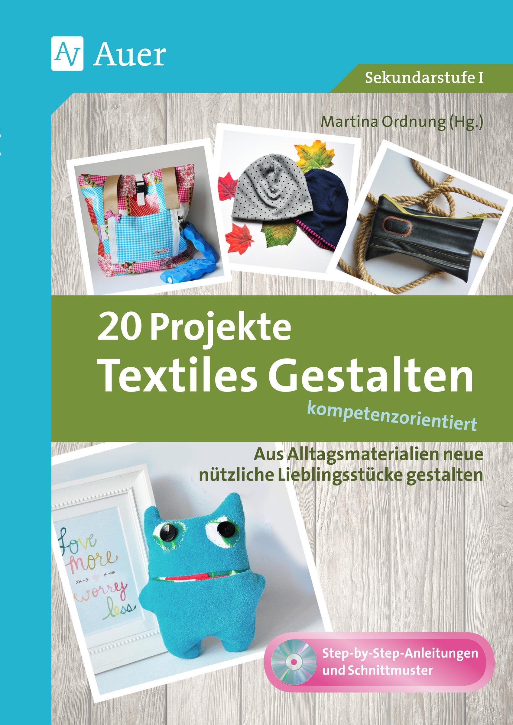 Martina Ordnung 20 Projekte Textiles Gestalten kompetenzorientiert: Aus ...