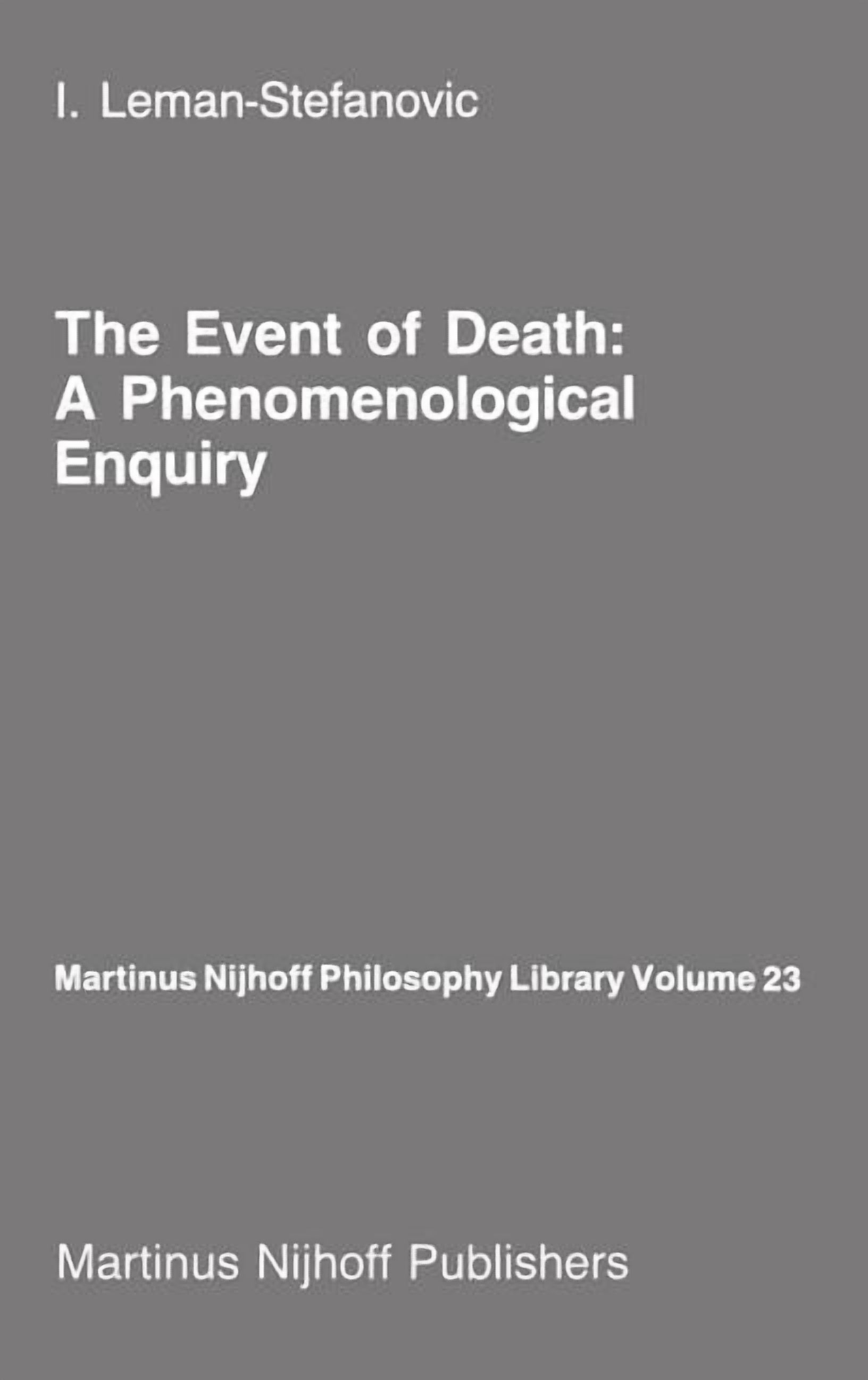 Martinus Nijhoff Philosophy Library The Event of Death: A ...