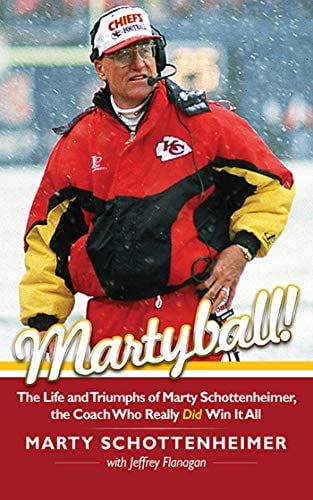 Pre-Owned Martyball: The Life and Triumphs of Marty Schottenheimer, the ...
