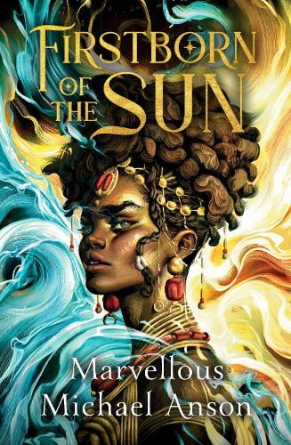Marvellous Michael Anson Firstborn of the Sun (Hardcover) - Walmart.com