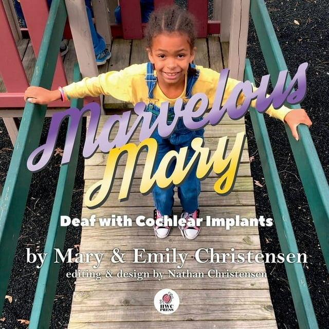 Marvelous Mary: Deaf with Cochlear Implants (Paperback) - Walmart.com