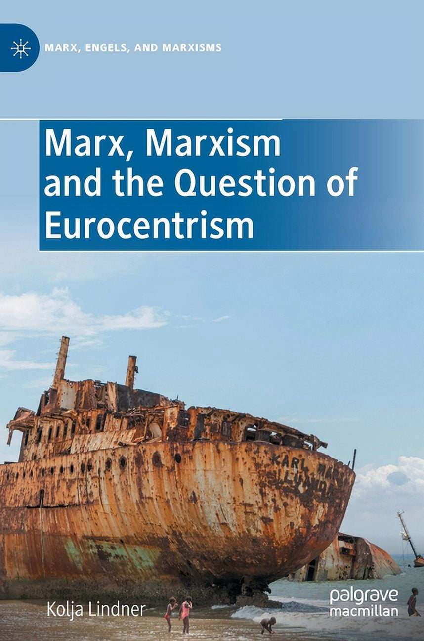 Marx, Engels, and Marxisms Marx, Marxism and the Question of ...