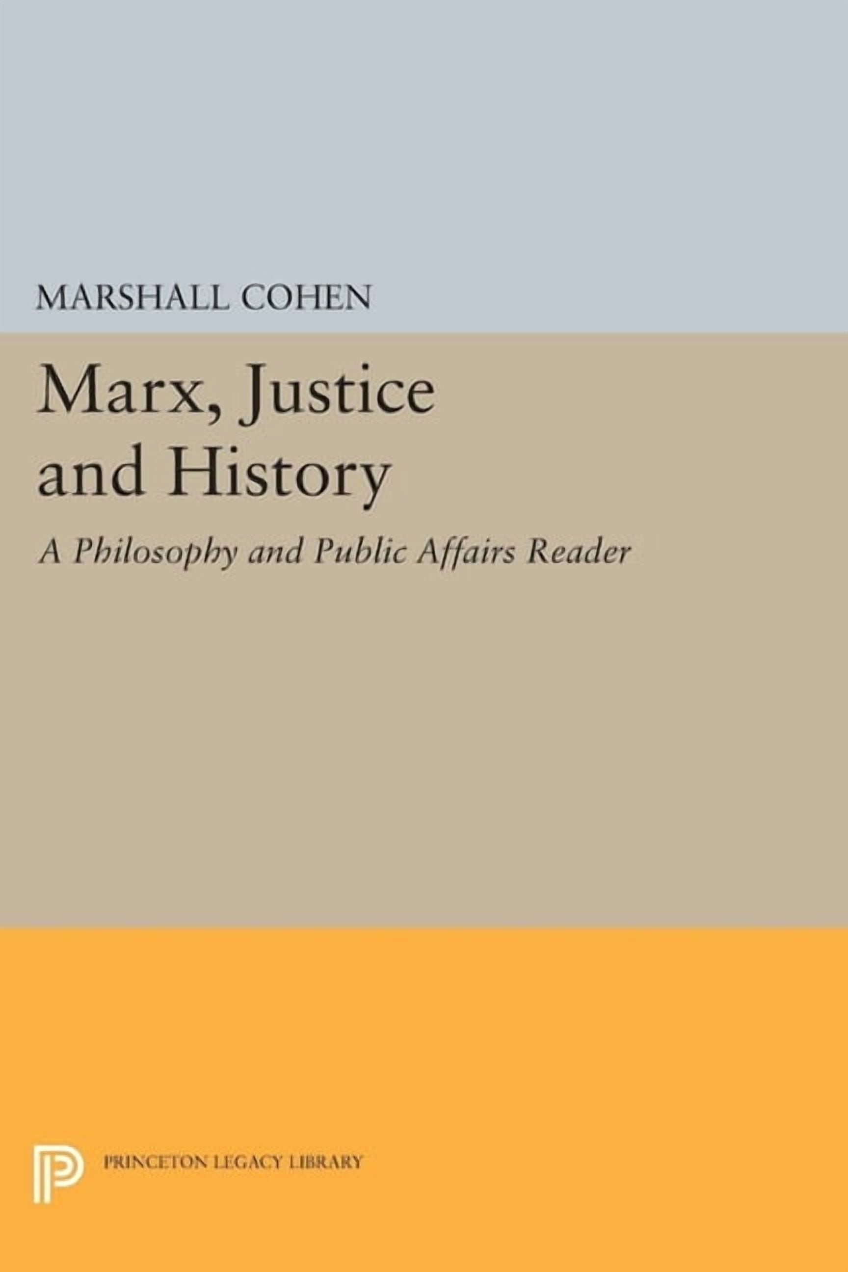 Marx, Justice and History: A Philosophy and Public Affairs Reader ...