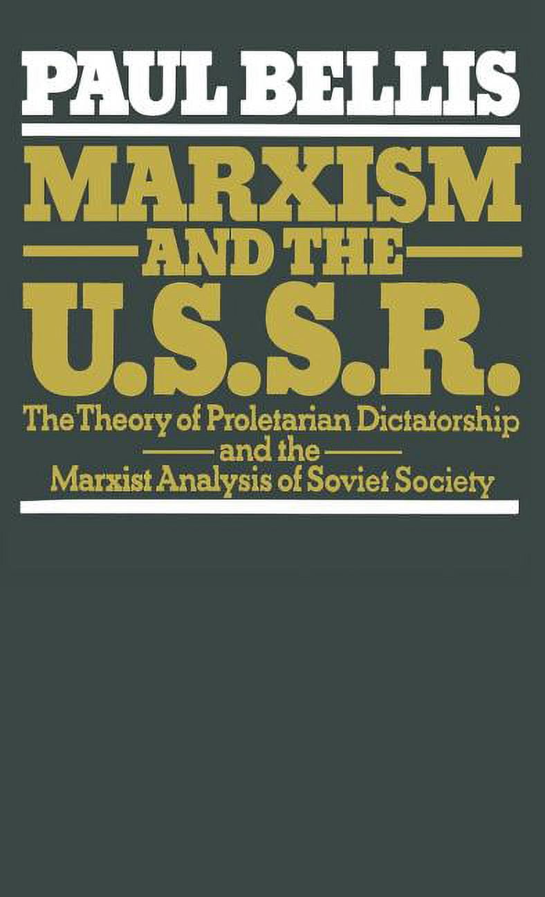 Marxism and the U.S.S.R.: The Theory of Proletarian Dictatorship and ...