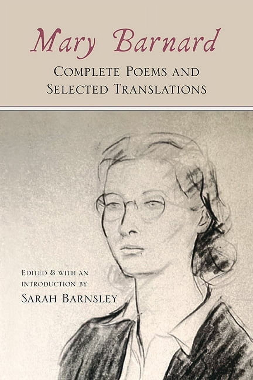 Mary Barnard: Complete Poems and Selected Translations, (Hardcover ...