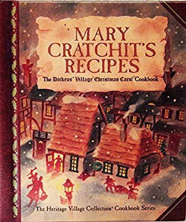 Pre-Owned Mary Cratchit's Recipes: the Dicken's Village Christmas Carol ...