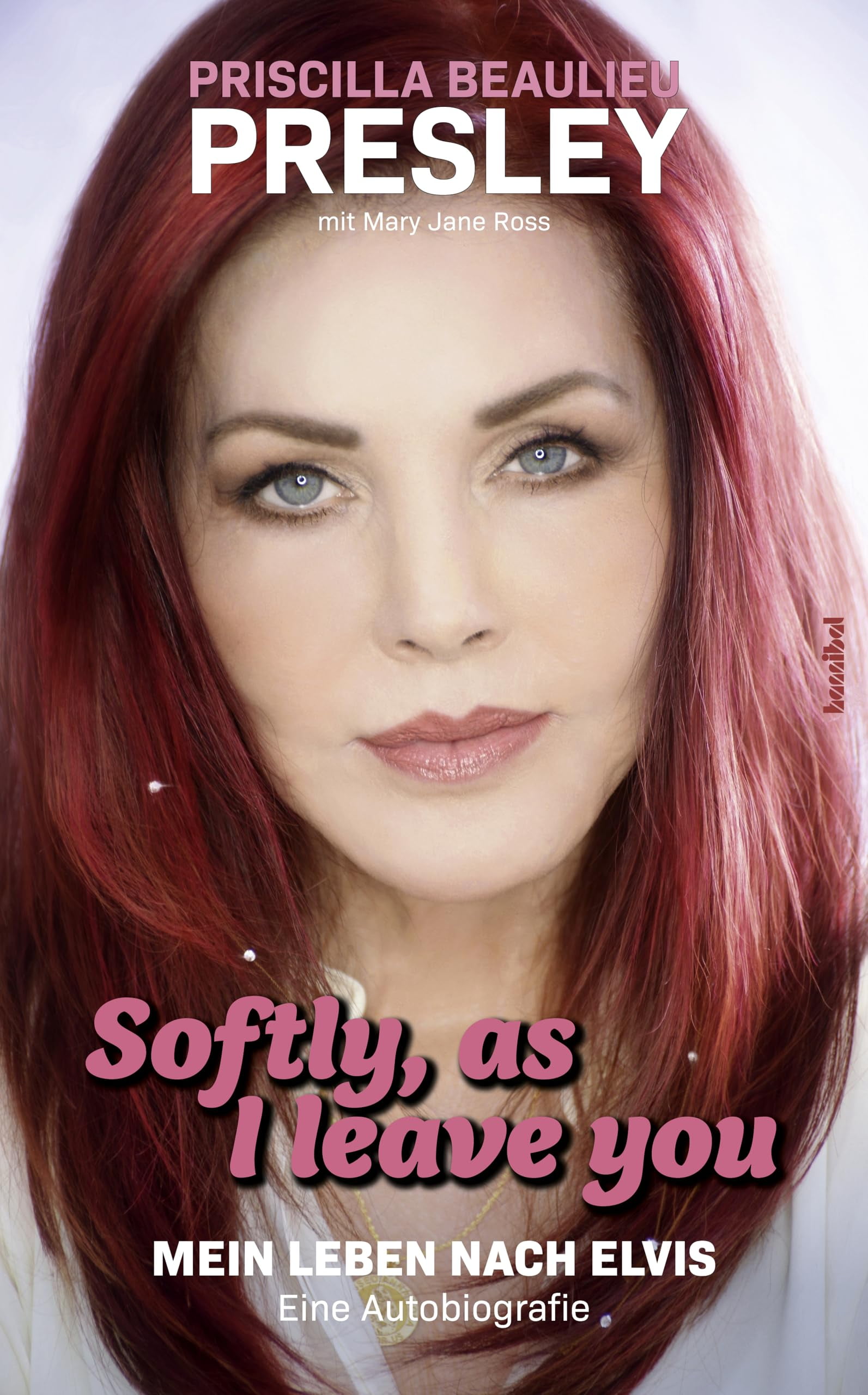 Mary Jane Ross,Priscilla Beaulieu Softly, As I Leave You: Mein Leben ...