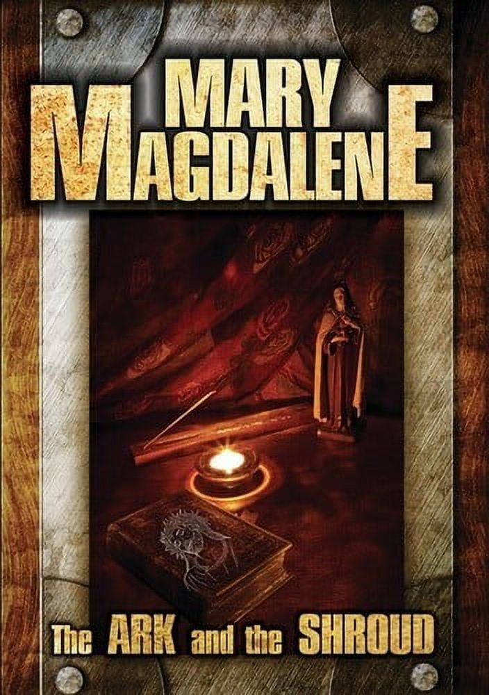 Mary Magdalene: The Ark And The Shroud (DVD), Alchemy Werks, LTD ...