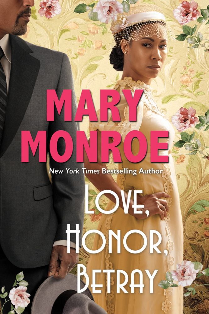 Mary Monroe: Love, Honor, Betray (Hardcover) - Walmart.com
