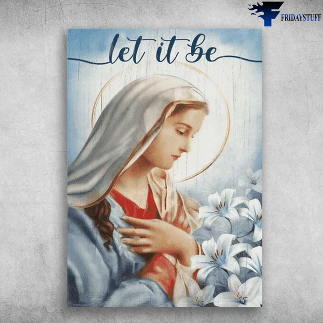 Mary Mother, God Poster, Poster, Let It Be, Wall NO FRAMED POSTER Home ...