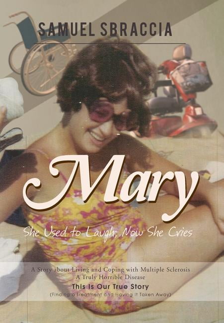 Mary: She Used to Laugh; Now She Cries (Hardcover) by Samuel Sbraccia ...