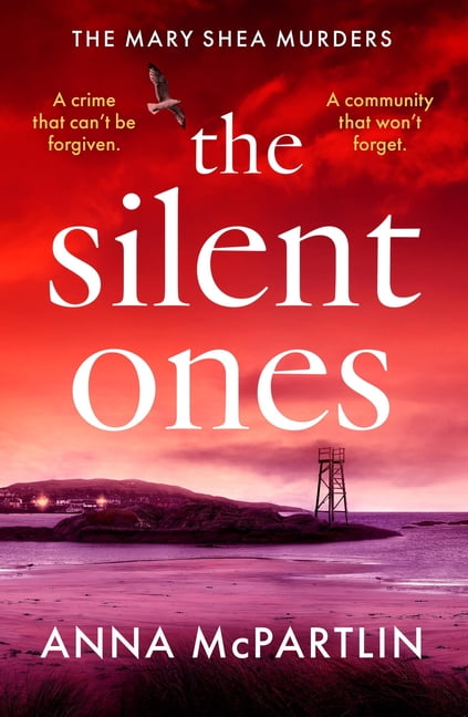 Mary Shea Murders The Silent Ones: An Unmissable Irish Crime Thriller ...