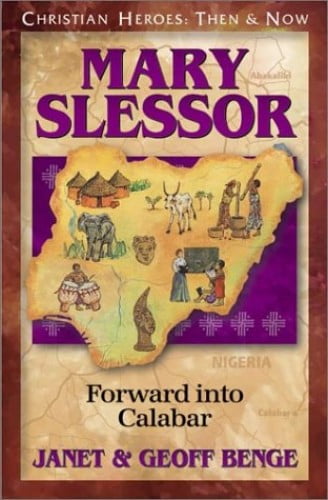 Pre-Owned Mary Slessor: Forward into Calabar (Christian Heroes: Then ...