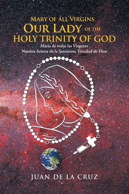 Mary of All Virgins Our Lady of the Holy Trinity of God : Mar?a De ...