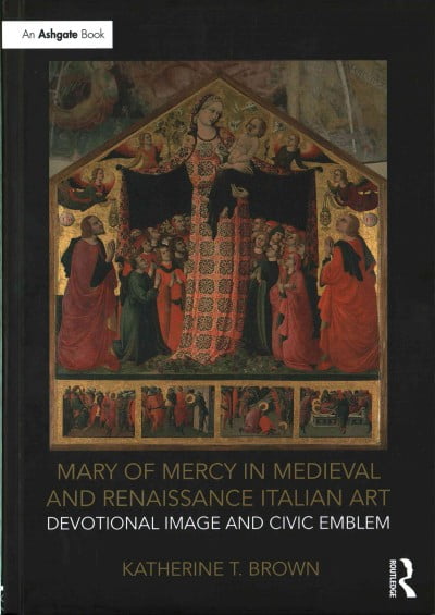 Pre-Owned Mary of Mercy in Medieval and Renaissance Italian Art ...