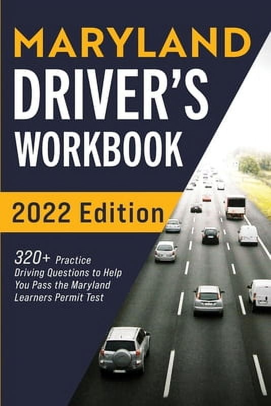 Maryland Driver's Workbook: 320+ Practice Driving Questions to Help You ...