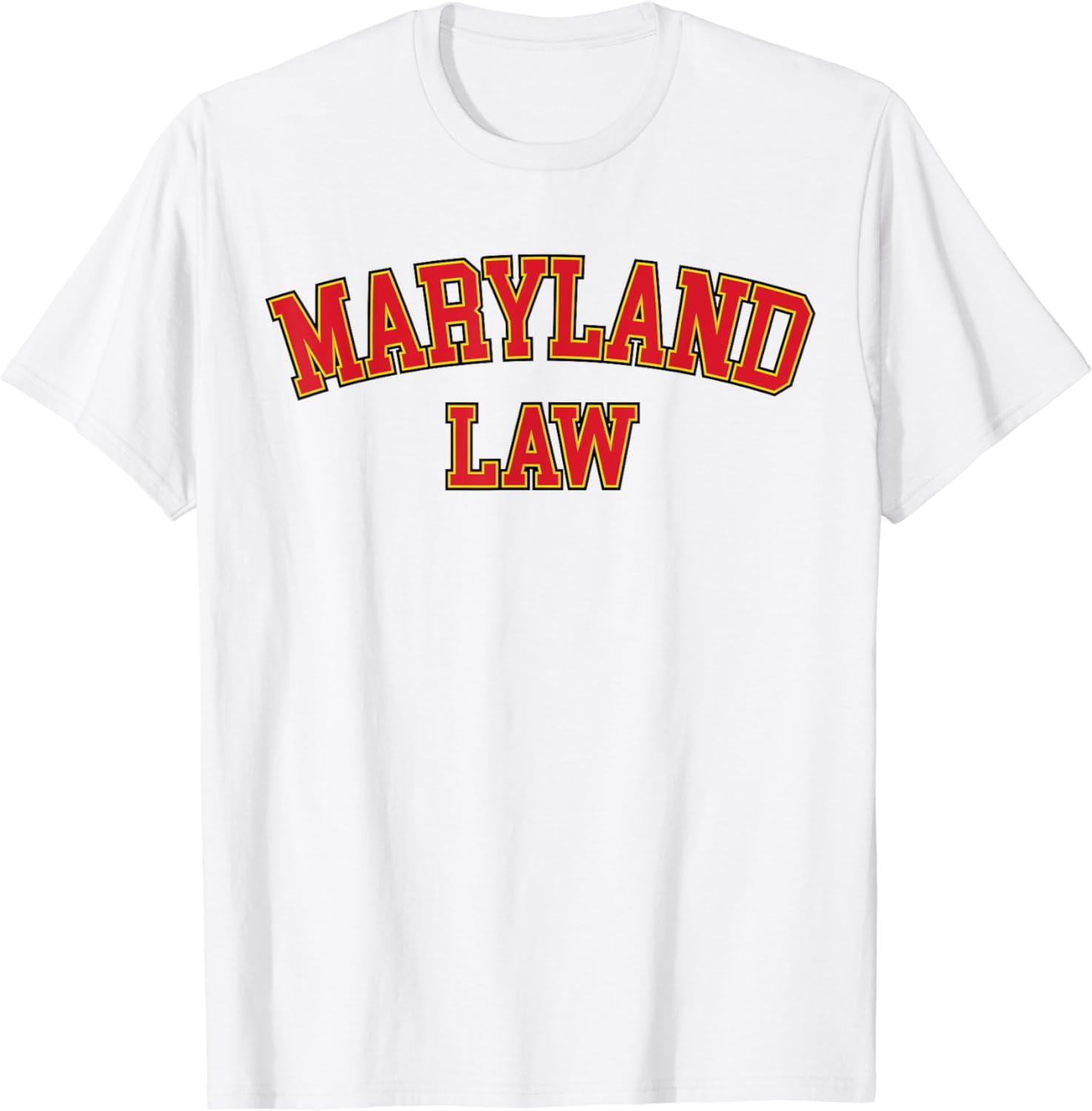 Maryland Law, Maryland Bar Graduate Gift Lawyer College T-Shirt ...