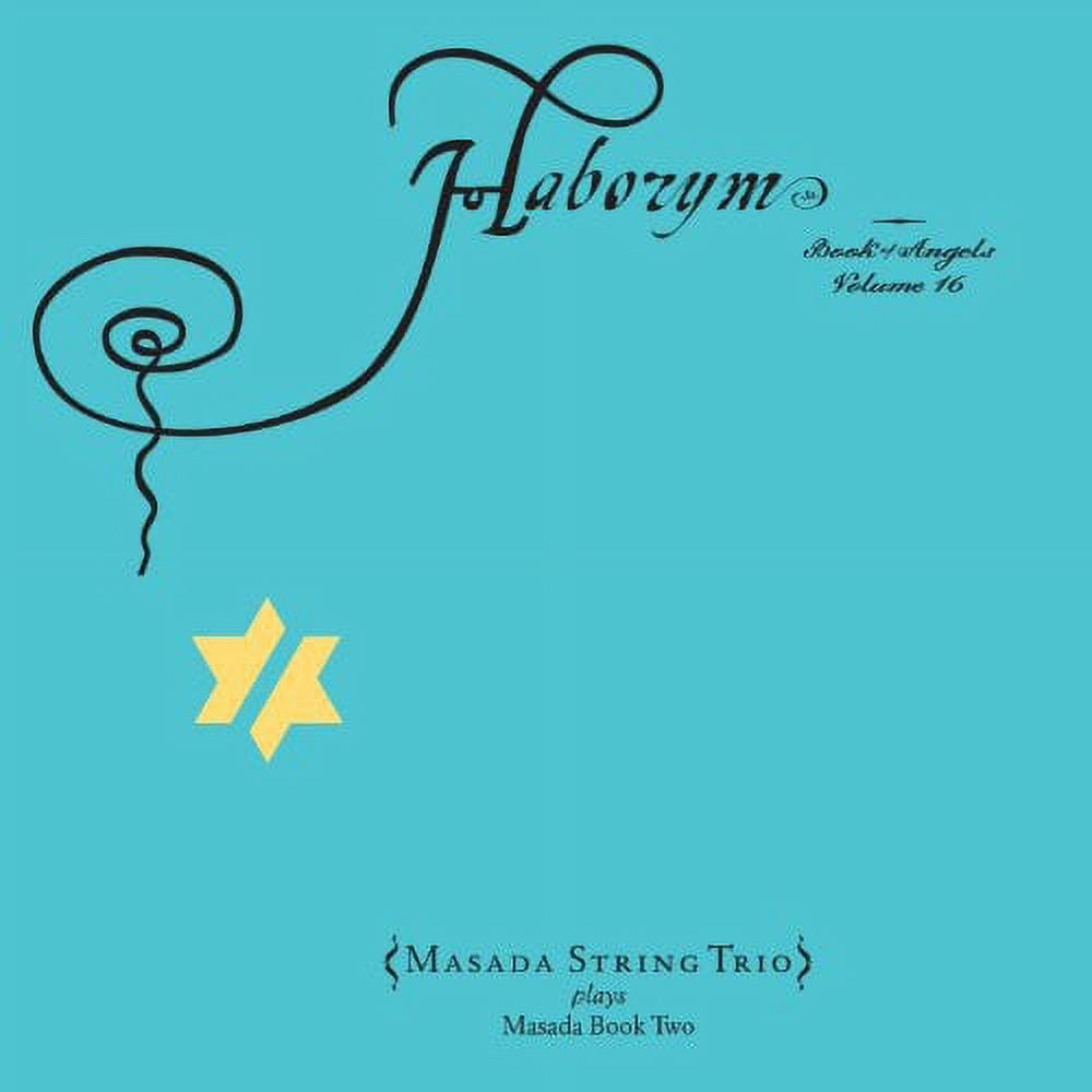 Masada String Trio - Haborym: The Book of Angels 16 - Classical - CD ...