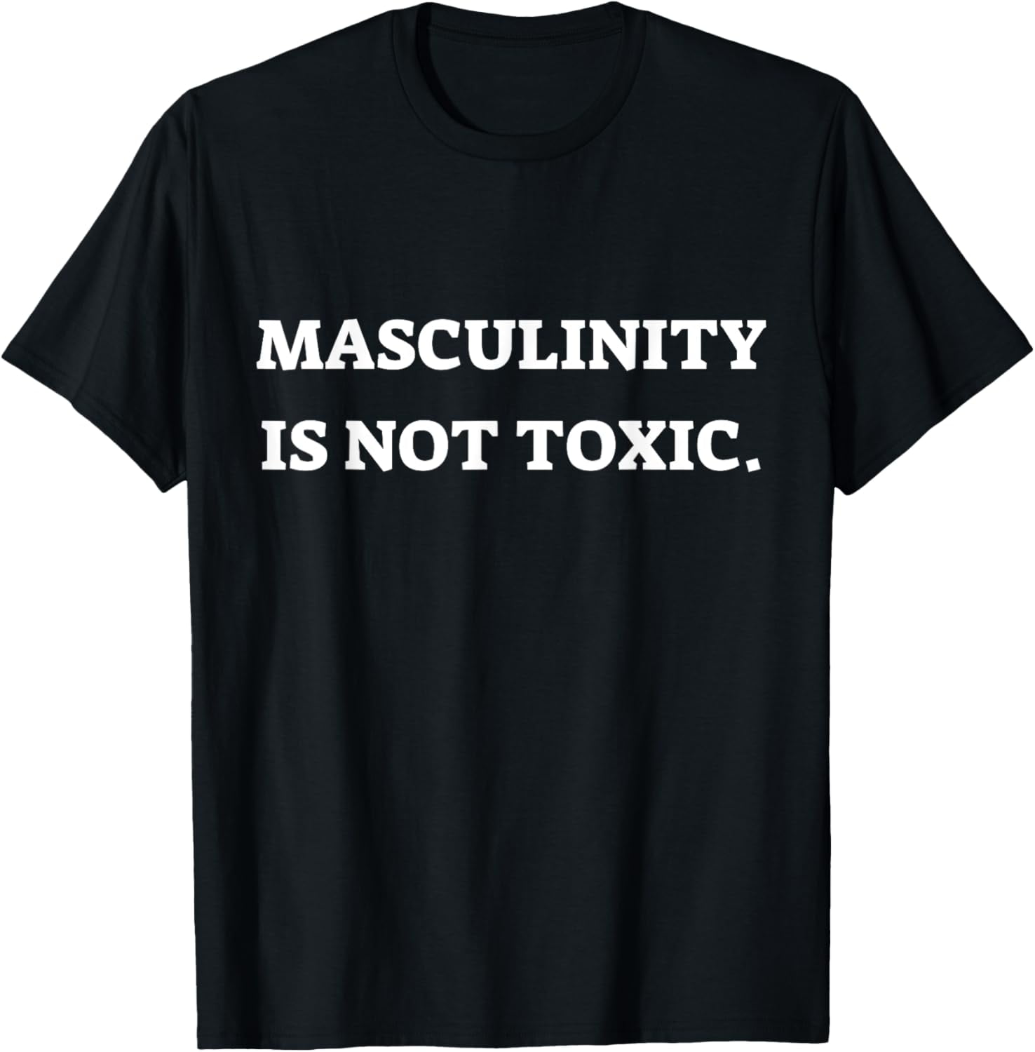Masculine, Embrace masculinity T-Shirt - Walmart.com