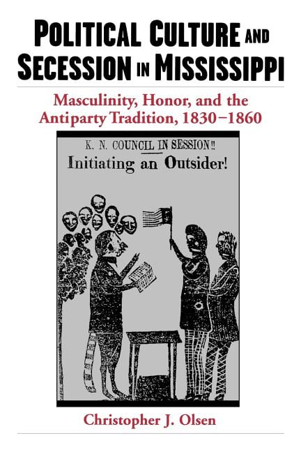 Masculinity, Honor, and the Antiparty Tr Political Culture and ...
