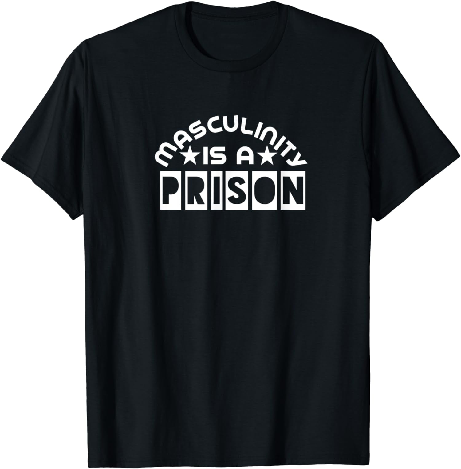Masculinity Is A Prison Pride LGBT Sarcasm Funny T-Shirt - Walmart.com