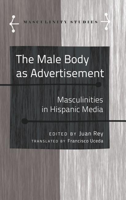 Masculinity Studies: The Male Body as Advertisement (Hardcover ...