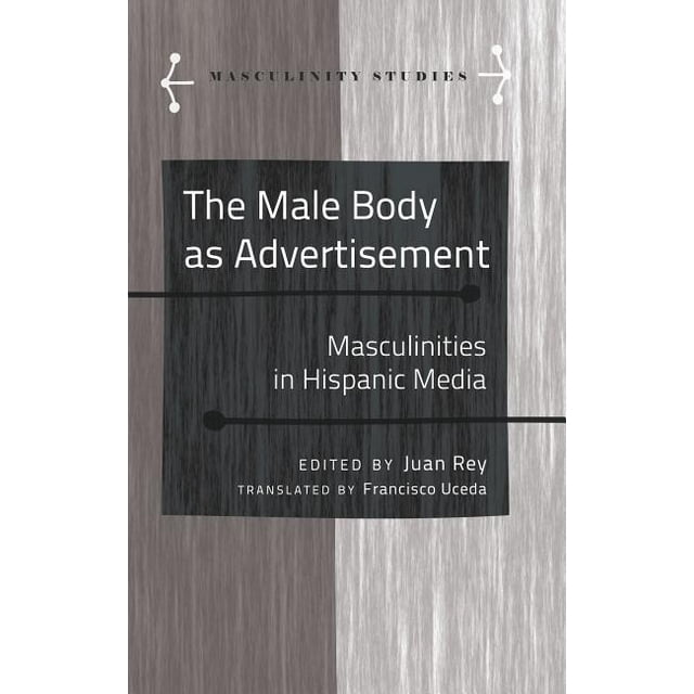 Masculinity Studies: The Male Body as Advertisement (Hardcover ...
