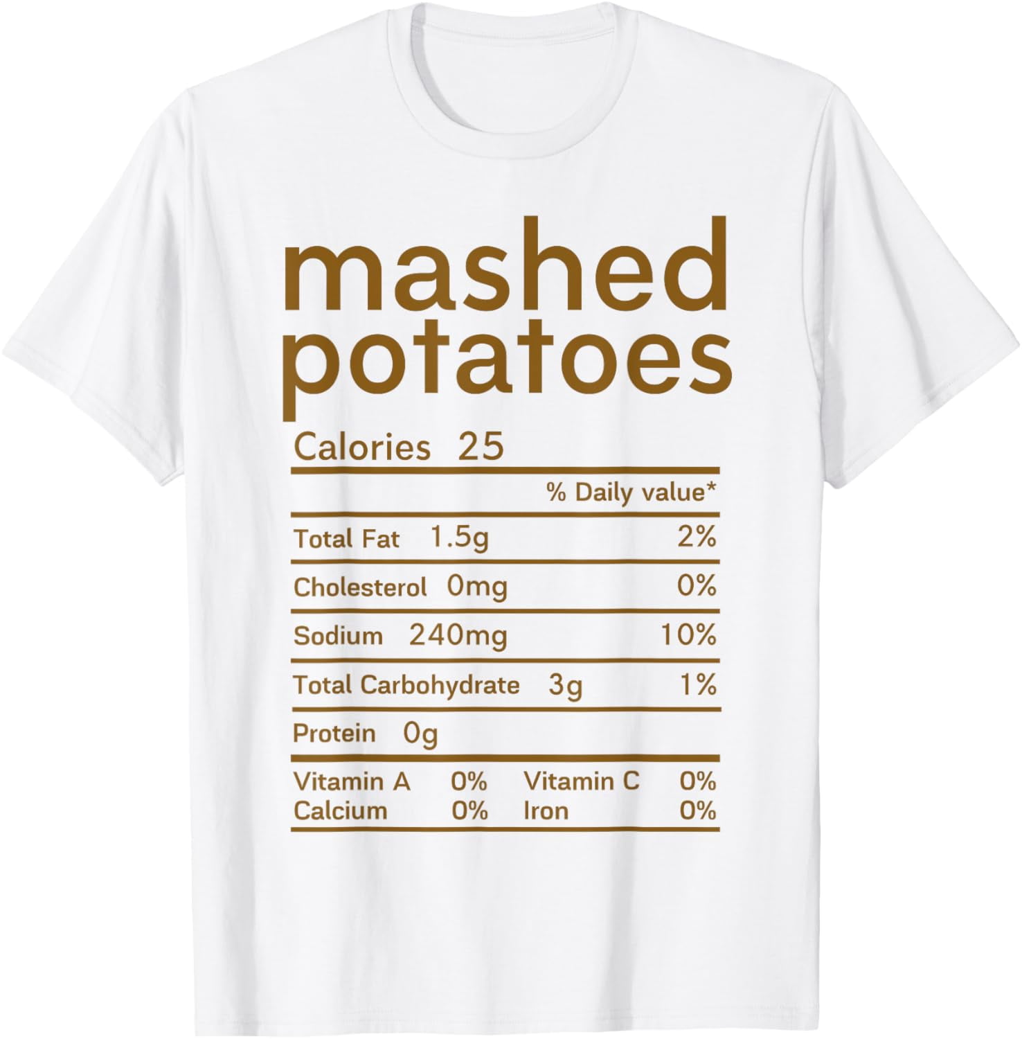 Mashed potatoes nutrition facts Thanksgiving dinner family T-Shirt ...