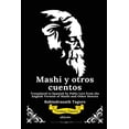 Mashi y otros cuentos Spanish Version of Mashi, and Other Stories ...