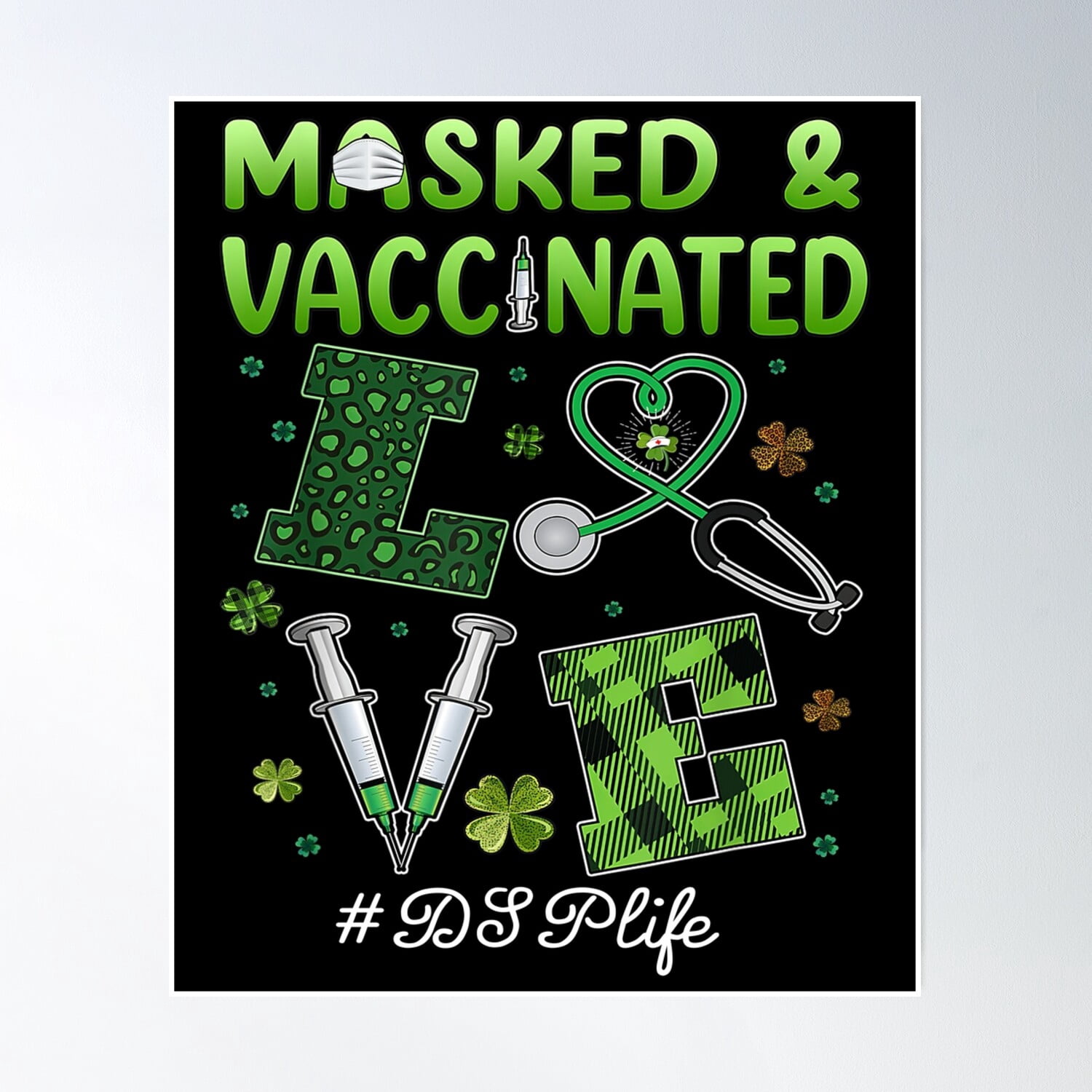 Masked And Vaccinated Love Dsp Life 95 Poster Wall Art, Modern Wall ...