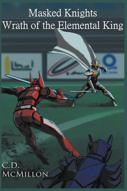 Masked Knights Wrath of the Elemental King, Book 5, (Paperback) - Walmart.com