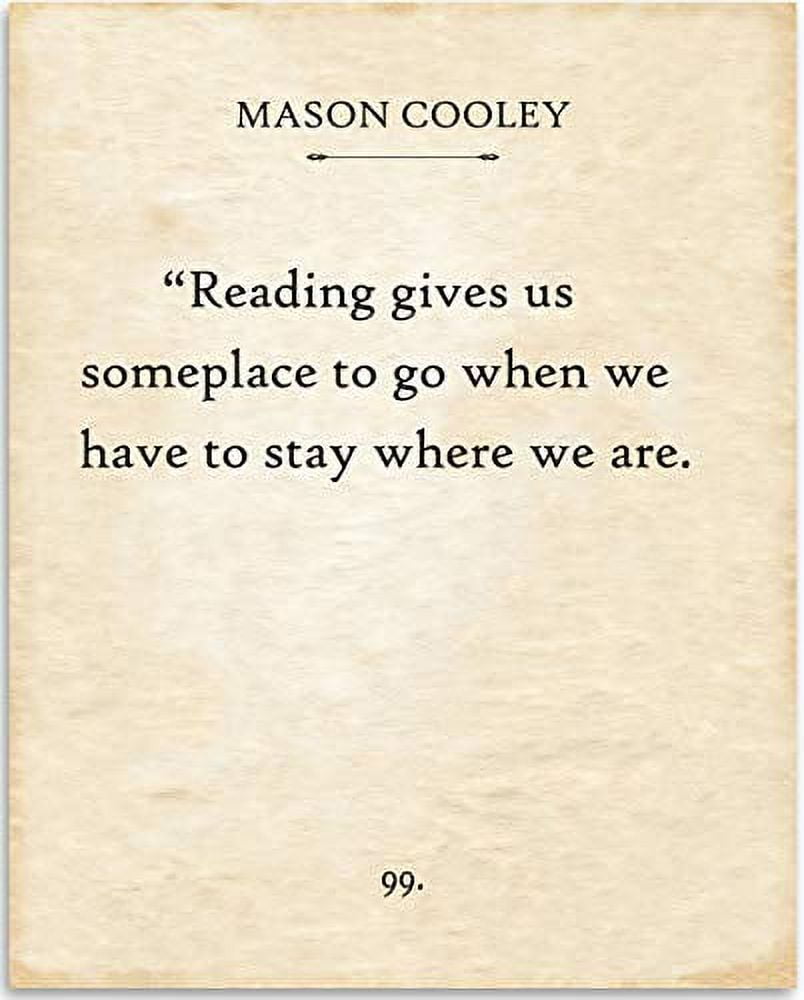 Mason Cooley - Reading Gives Us Someplace To Go - Book Page Quote Art ...