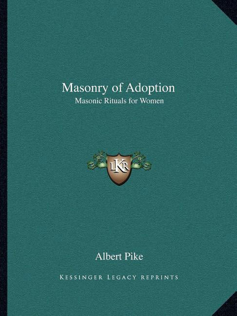 Masonry of Adoption: Masonic Rituals for Women, (Paperback) - Walmart.com