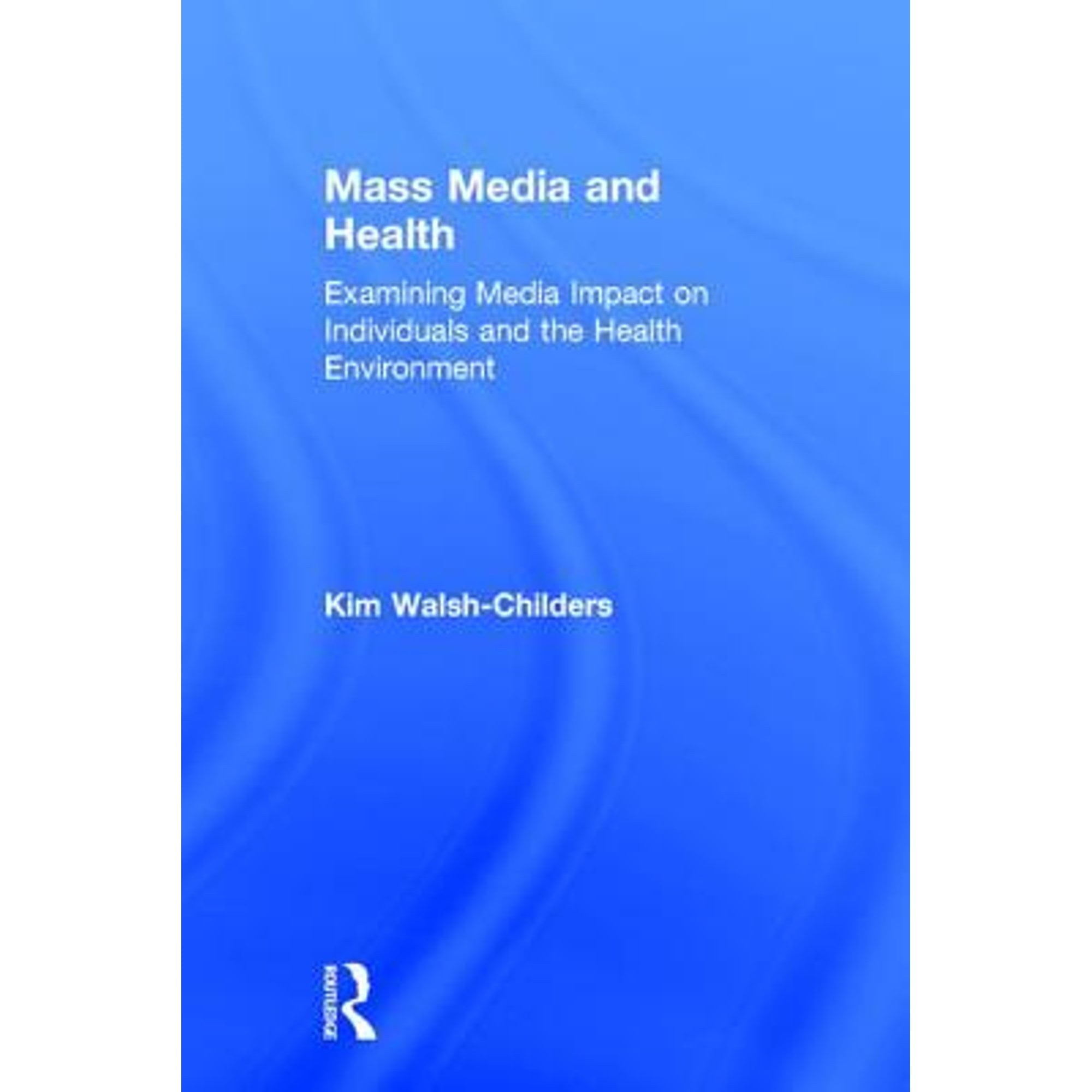 Pre-Owned Mass Media and Health: Examining Media Impact on Individuals ...