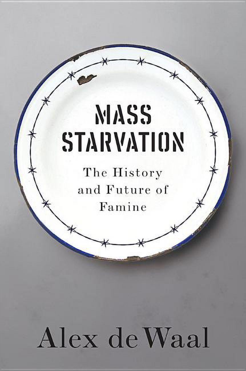 Mass Starvation: The History and Future of Famine (Hardcover) - Walmart ...