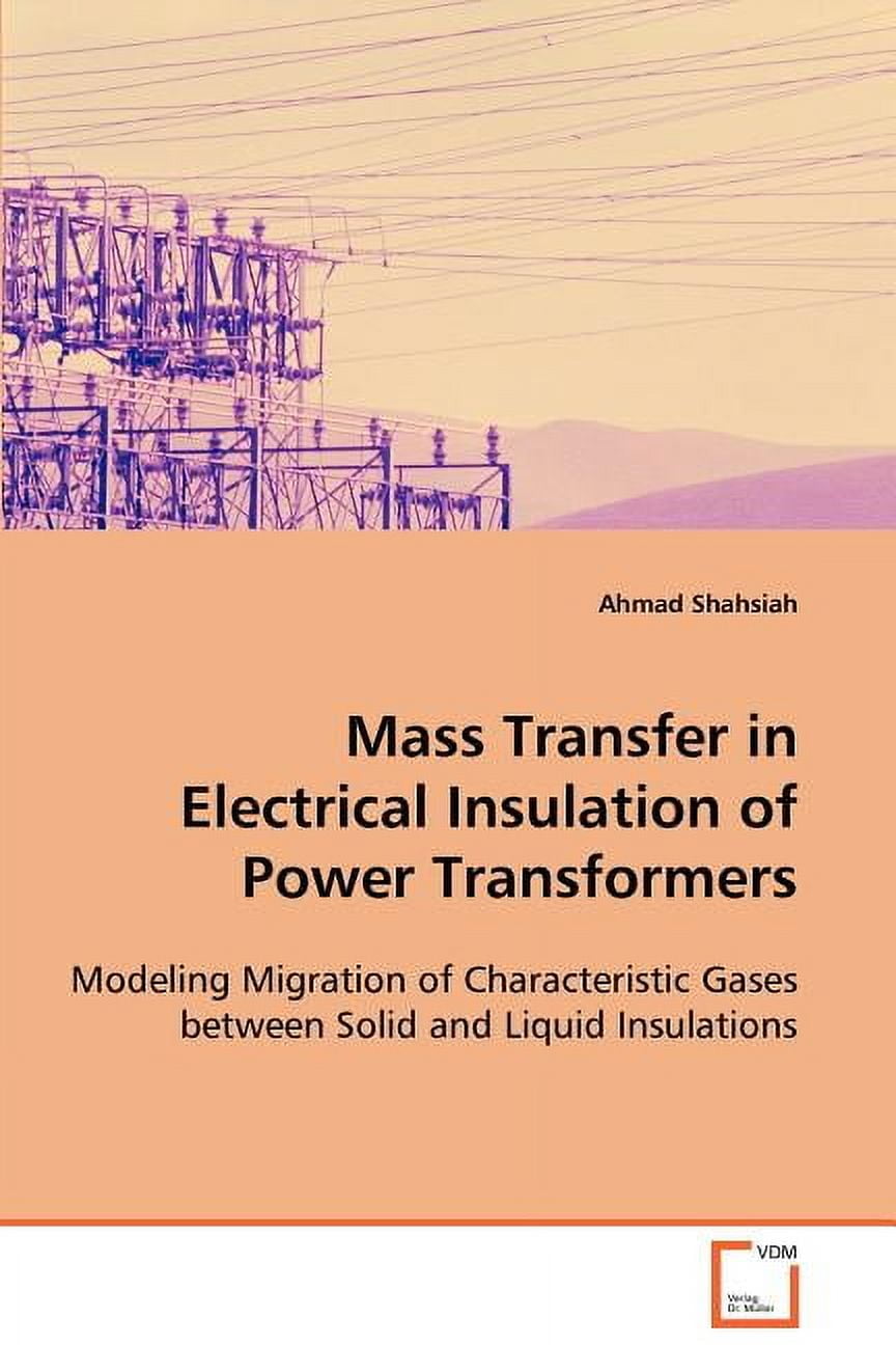 Mass Transfer in Electrical Insulation of Power Transformers (Paperback ...