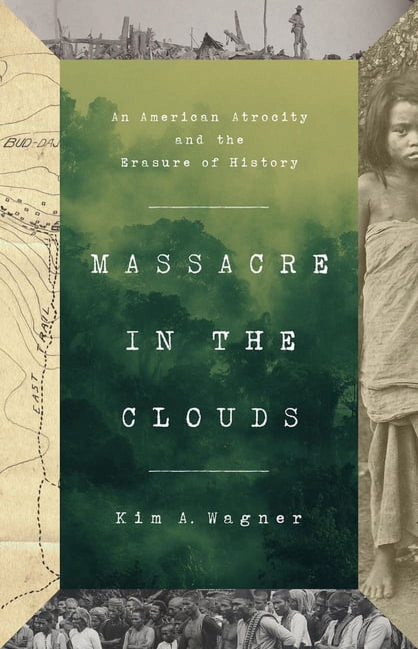 Massacre in the Clouds: An American Atrocity and the Erasure of History ...