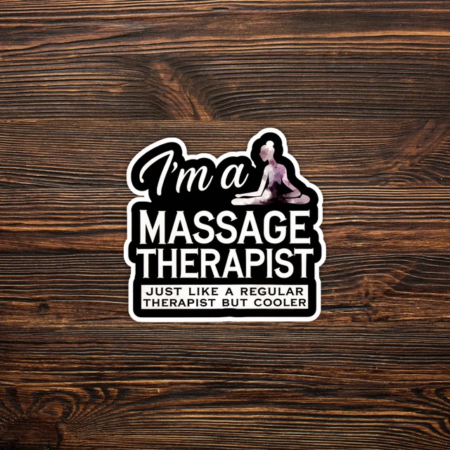 I'M A Massage Therapist Just Like A Regular Therapist But Cooler ...