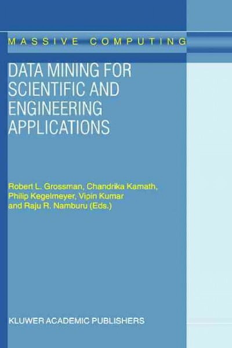 Massive Computing: Data Mining for Scientific and Engineering Applications (Hardcover) - Walmart.com