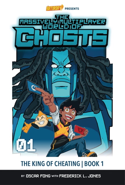Massively Multiplayer World of Ghosts The King of Cheating, Book 1: Volume 1, Book 1, (Hardcover ...