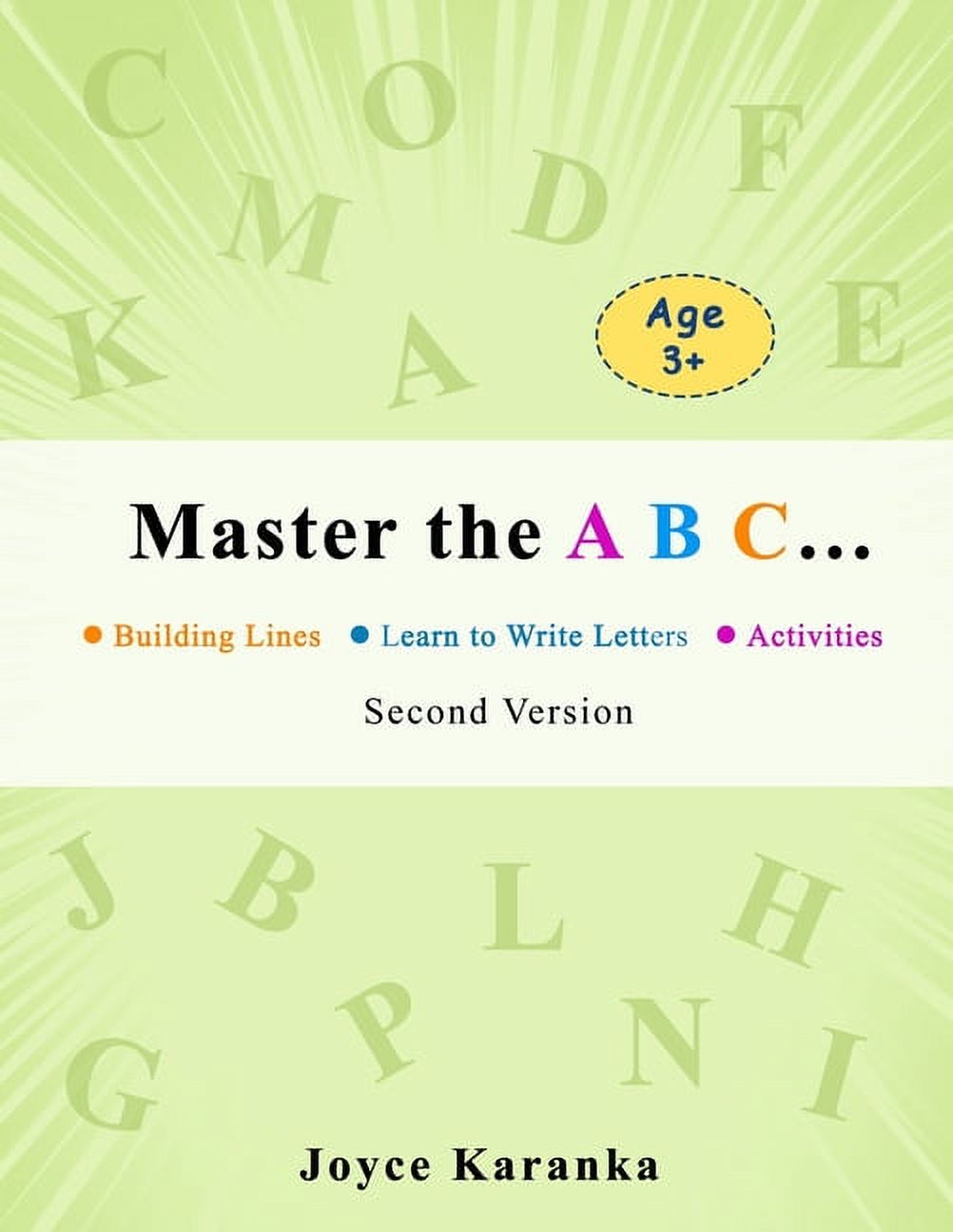 Master the A B C... Second Version: 260 Rows of Practice to Help Your ...