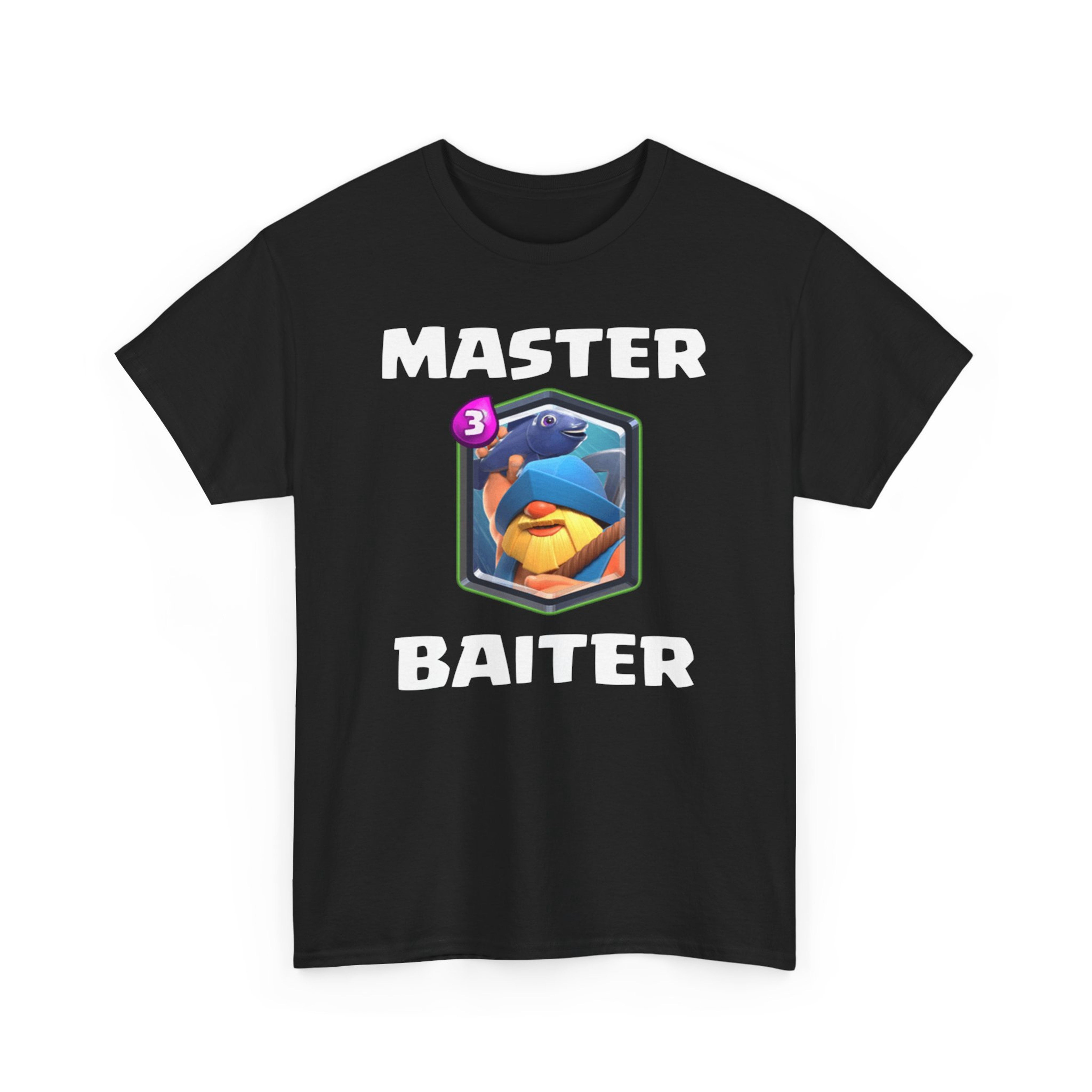 Master Baiter FisherMan Clash Royale Heavy Cotton Tee - Meme Shirt ...