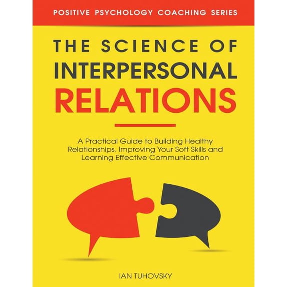 Master Your Communication and Social Ski The Science of Interpersonal ...