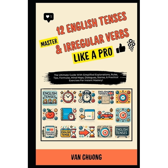 Master English Grammar with Ease Master 12 English Tenses & Irregular ...