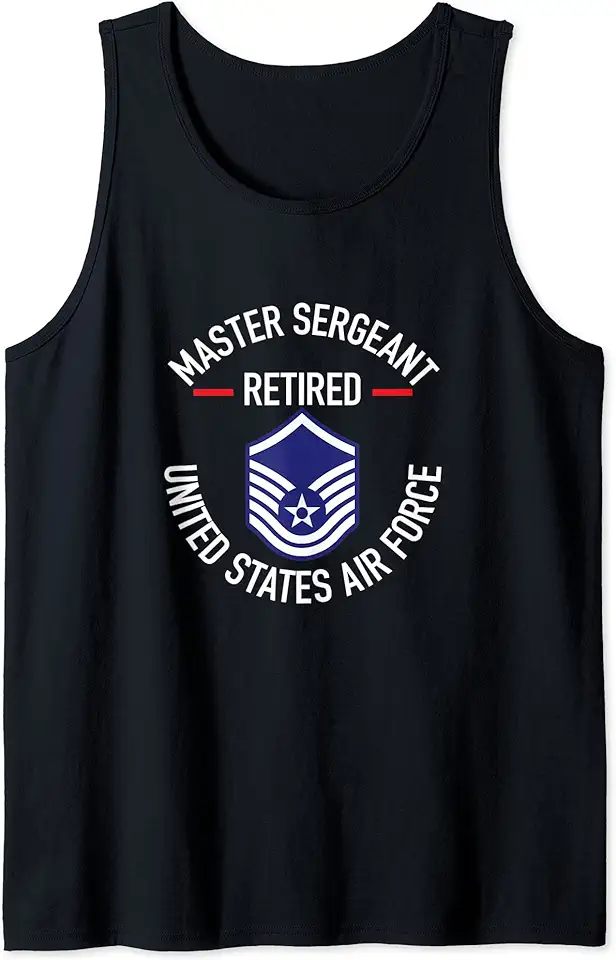Master Sergeant Retired Air Force Military Retirement Gifts Tank Top ...